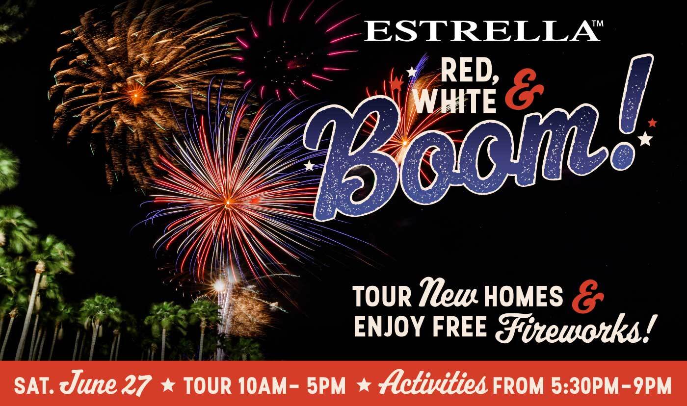 CELEBRATE AMERICA’S 250TH AT ESTRELLA’S ‘RED, WHITE & BOOM!’, NEW HOME ...